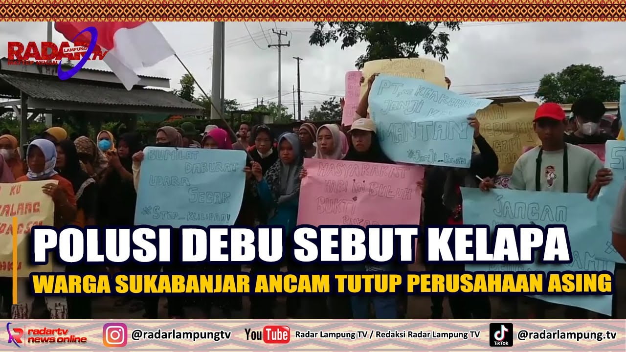 Polusi Debu Sebut Kelapa, Warga Sukabanjar Ancam Tutup Perusahaan Asing ...