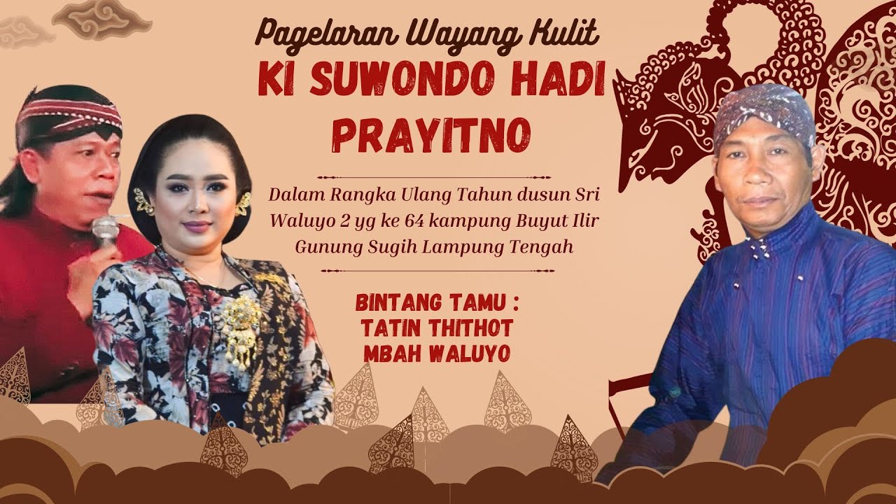 PAGELARAN WAYANG KULIT KI SUWONDO HADI PRAYITNO, BT: TATIN TITOT, MBAH ...